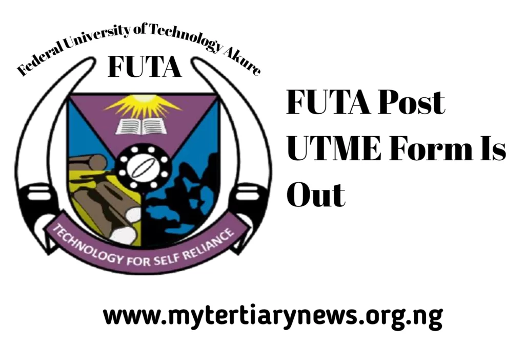 FUTA Post UTME Form Is Out 2025/2026 [Apply Now] - My Tertiary News