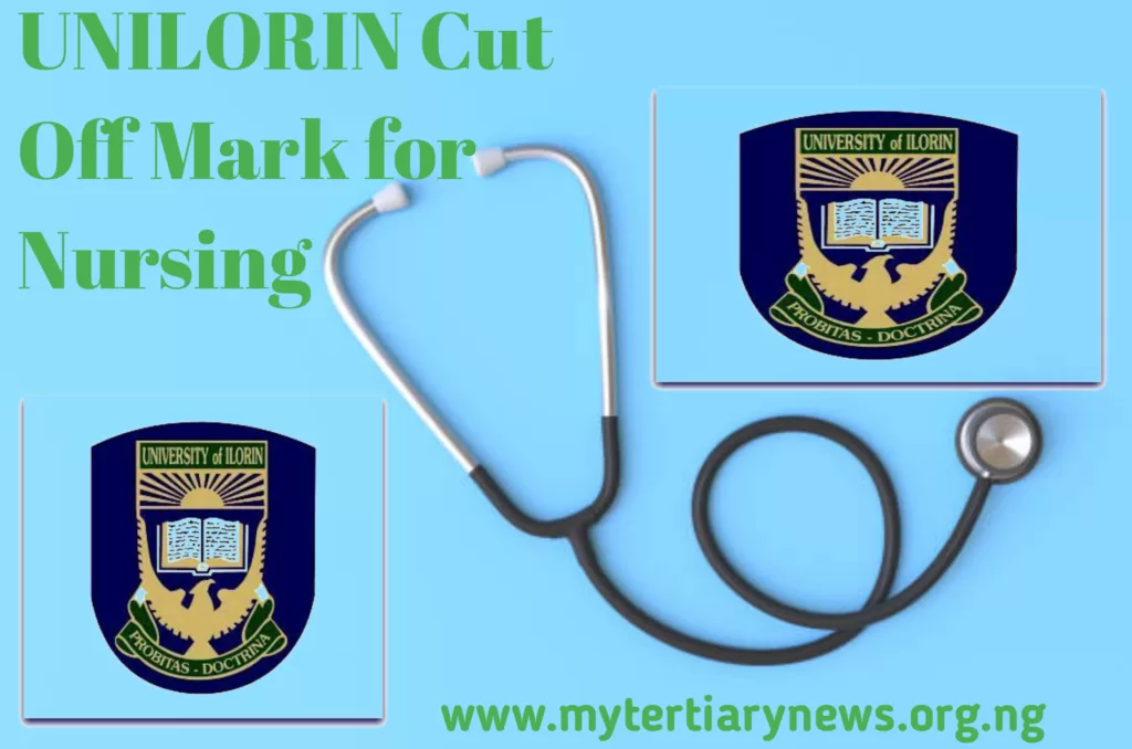 UNILORIN Cut Off Mark for Nursing 2024/2025 Academic Session Is Out ...